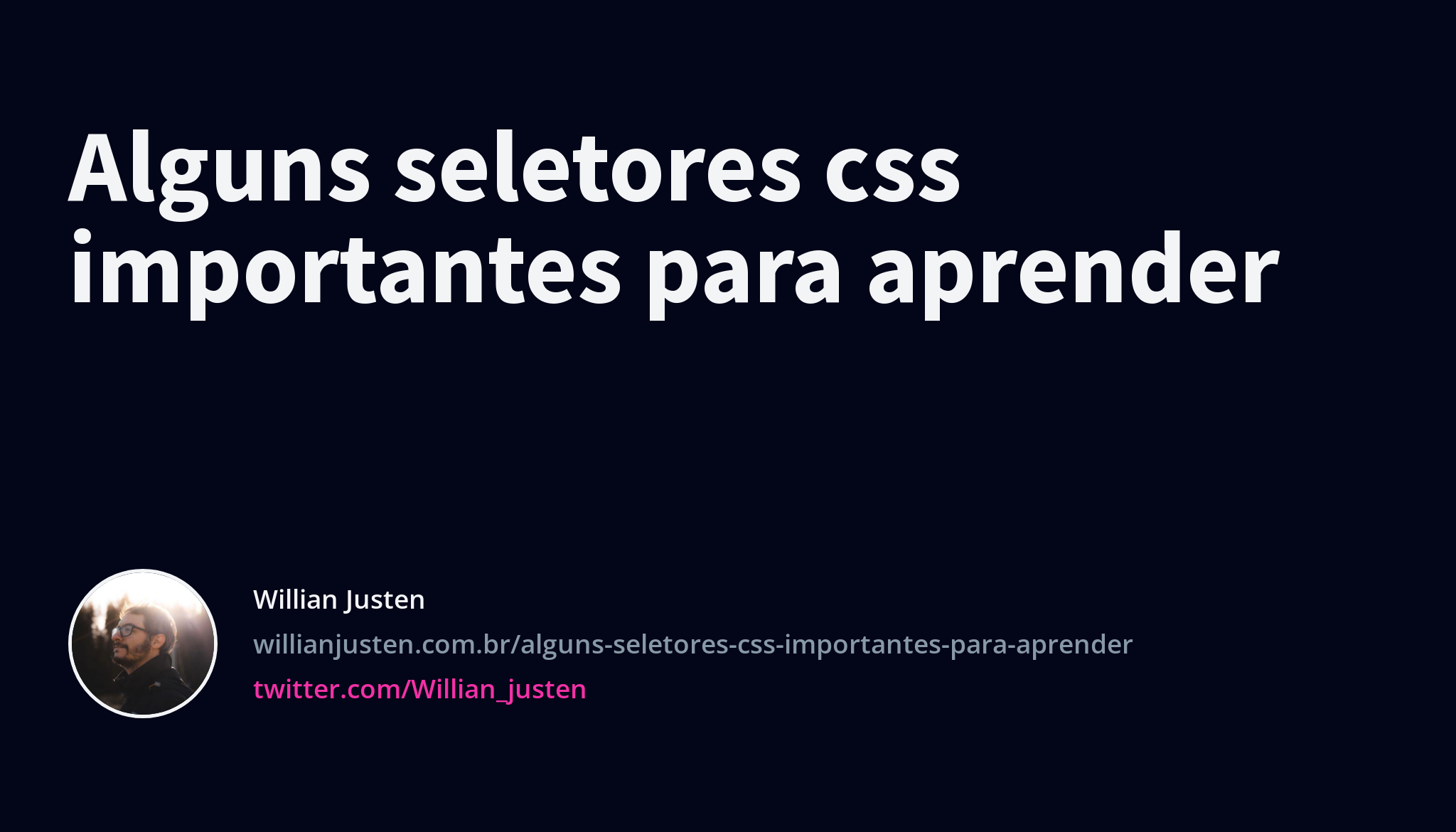 Alguns Seletores Css Importantes Para Aprender Willian Justen